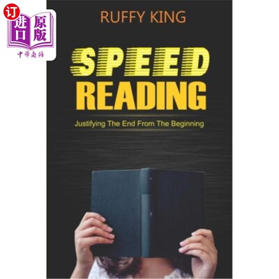 海外直订Speed Reading: Justifying The End From The Beginning 速读：从头到尾