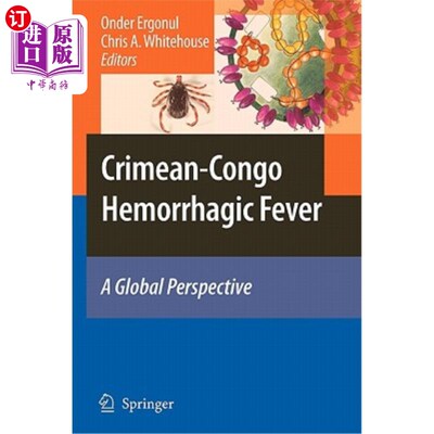 海外直订医药图书Crimean-Congo Hemorrhagic Fever: A Global Perspective 克里米亚-刚果出血热:全球视角
