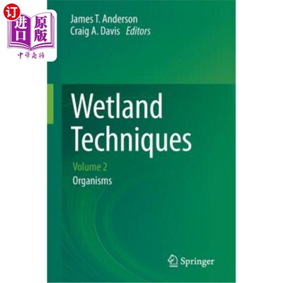 海外直订Wetland Techniques: Volume 2: Organisms 湿地技术:卷2:生物