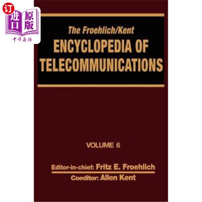 海外直订The Froehlich/Kent Encyclopedia of Telecommunications: Volume 6 - Digital Microw Froehlich/