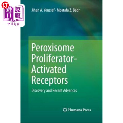 海外直订Peroxisome Proliferator-Activated Receptors: Discovery and Recent Advances
