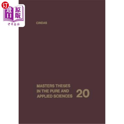 海外直订Masters Theses in the Pure and Applied Sciences: Volume 20: Accepted by Colleges 纯科学和应用科学硕士论文：