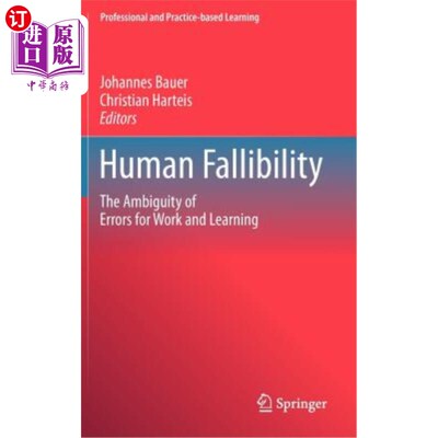 海外直订Human Fallibility: The Ambiguity of Errors for Work and Learning 人的易错性:工作和学习中错误的模糊性