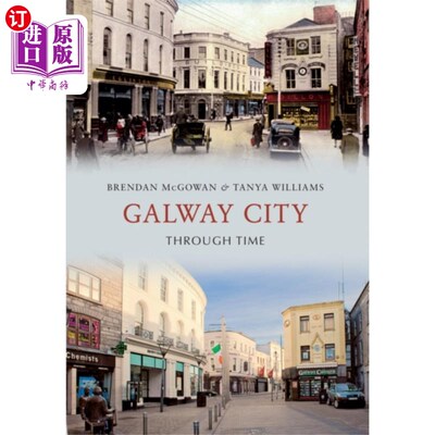 海外直订Galway City Through Time 戈尔韦市穿越时空