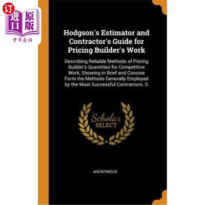 海外直订Hodgson's Estimator and Contractor's Guide for Pricing Builder's Work: Describin 霍奇森估算师和承包商的建筑