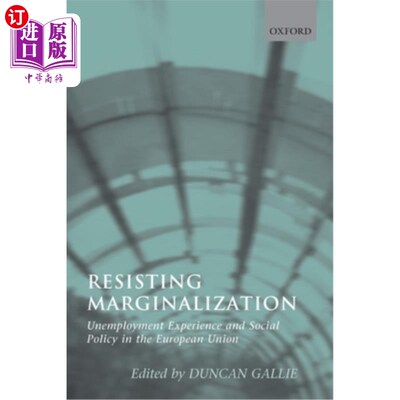 海外直订Resisting Marginalization: Unemployment Experience and Social Policy in the Euro 抵制边缘化：欧盟的失业经验