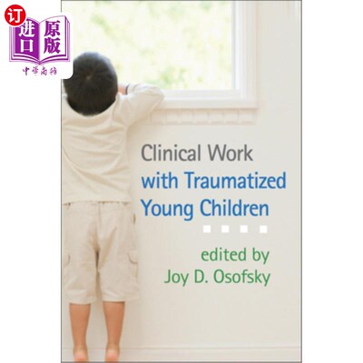 海外直订医药图书Clinical Work with Traumatized Young Children 幼儿创伤的临床工作