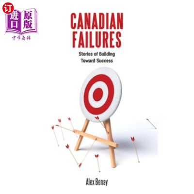 海外直订Canadian Failures: Stories of Building Toward Success 加拿大的失败：迈向成功的故事
