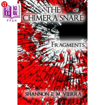 海外直订The Chimera Snare - Fragments 奇美拉陷阱——碎片