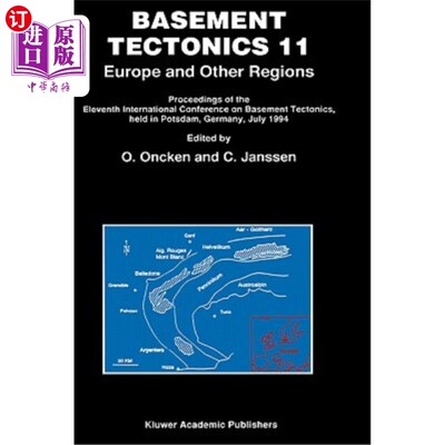 海外直订Basement Tectonics 11 Europe and Other Regions: Proceedings of the Eleventh Inte 基底构造11欧洲和其他地区：