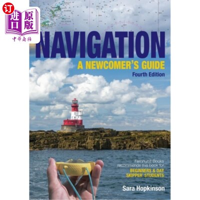 海外直订Navigation: A Newcomer's Guide: Learn How to Navigate at Sea Navigation: A Newcomer's Guide