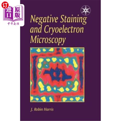 海外直订医药图书Negative Staining and Cryoelectron Microscopy: The Thin Film Techniques 负染色和低温电子显微镜：薄