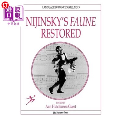 海外直订Nijinsky's Faune Restored 尼金斯基的动物群得到修复