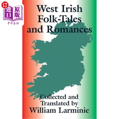 海外直订West Irish Folk-Tales and Romances 西爱尔兰民间故事和浪漫故事