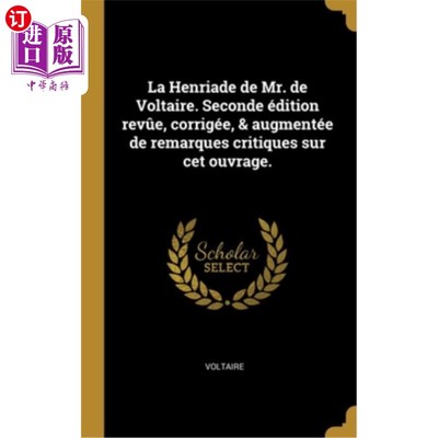 海外直订法语 La Henriade de Mr. de Voltaire. Seconde édition rev?e, corrigée, & augmentée de  伏尔泰先生的亨利埃德
