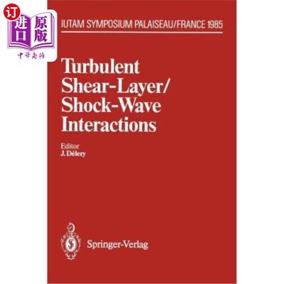 海外直订Turbulent Shear-Layer/Shock-Wave Interactions: Iutam Symposium, Palaiseau, Franc Turbulent