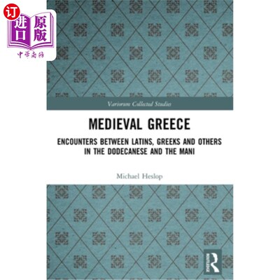 海外直订Medieval Greece: Encounters Between Latins, Greeks and Others in the Dodecanese  中世纪希腊:拉丁人、希腊人