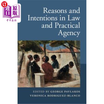 海外直订Reasons and Intentions in Law and Practical Agency 法律与实践代理的原因与意图