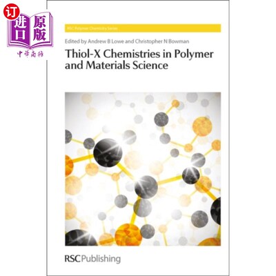 海外直订Thiol-X Chemistries in Polymer and Materials Sci... 高分子材料科学中的硫醇- x化学