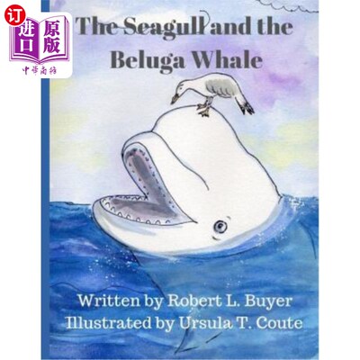 海外直订The Seagull and The Beluga Whale 海鸥和白鲸