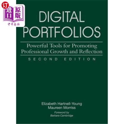 海外直订Digital Portfolios: Powerful Tools for Promoting Professional Growth and Reflect 数字作品集:促进专业成长和