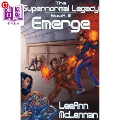 海外直订The Supernormal Legacy: Book 3: Emerge 超常的遗产:第三本书:出现