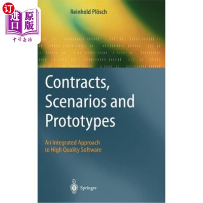 海外直订Contracts, Scenarios and Prototypes: An Integrated Approach to High Quality Soft 契约、场景和原型:高质量软件的