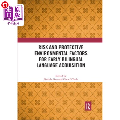 海外直订Risk and Protective Environmental Factors for Early Bilingual Language Acquisiti 早期双语语言习得的风险和保