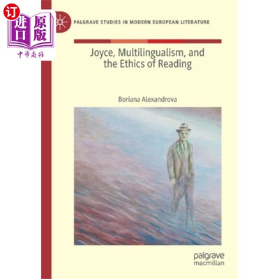 海外直订Joyce, Multilingualism, and the Ethics of Reading 《多元语言与阅读伦理》
