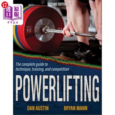 海外直订Powerlifting: The Complete Guide to Technique, Training, and Competition 力量举重:技术、训练和比赛的完整指