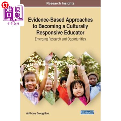 海外直订Evidence-Based Approaches to Becoming a Culturally Responsive Educator: Emerging 以证据为基础的成为文化回应