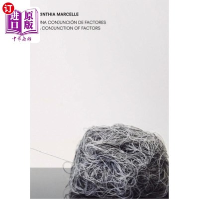 海外直订Cinthia Marcelle: A Conjunction of Factors 辛西娅·马塞勒:因素的结合