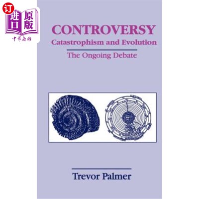 海外直订Controversy Catastrophism and Evolution: The Ongoing Debate 灾难论和进化论:持续的争论