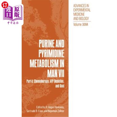 海外直订医药图书Purine and Pyrimidine Metabolism in Man VII: Part A: Chemotherapy, Atp Depletion 人的嘌呤和嘧啶代谢
