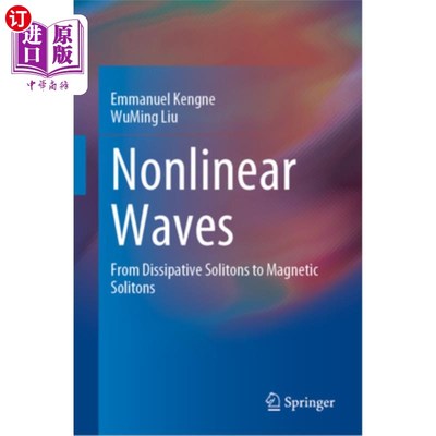 海外直订Nonlinear Waves: From Dissipative Solitons to Magnetic Solitons 非线性波:从耗散孤子到磁孤子