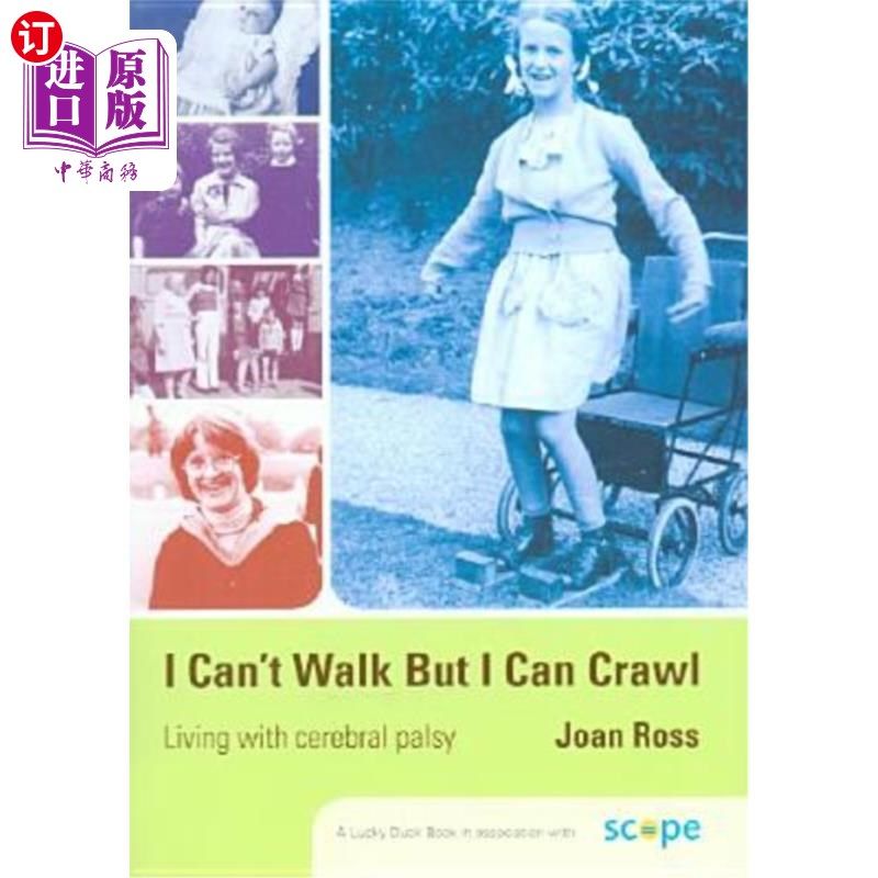 海外直订I Can′t Walk But I Can Crawl: A Long Life with Cerebral Palsy I Can ...