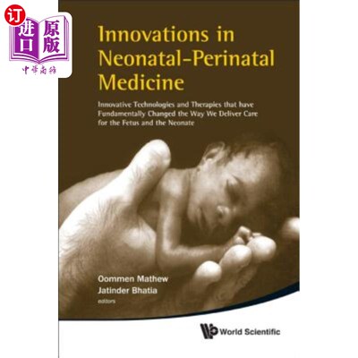 海外直订医药图书Innovations in Neonatal-Perinatal Medicine: Innovative Technologies and Therapie 新生儿围产期医学的