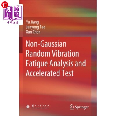 海外直订Non-Gaussian Random Vibration Fatigue Analysis and Accelerated Test 非高斯随机振动疲劳分析与试验