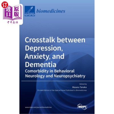 海外直订医药图书Crosstalk between Depression, Anxiety, and Dementia: Comorbidity in Behavioral N 抑郁、焦虑和痴呆之