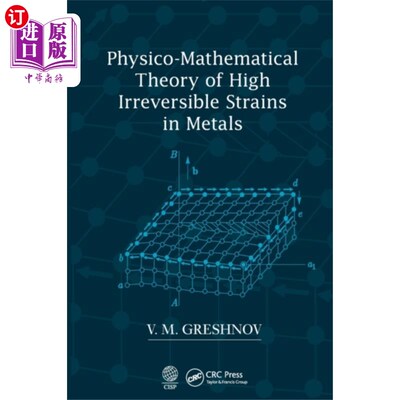 海外直订Physico-Mathematical Theory of High Irreversible... 金属高不可逆应变的物理数学理论