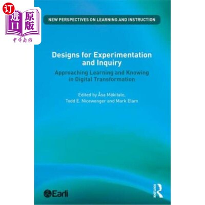 海外直订Designs for Experimentation and Inquiry: Approaching Learning and Knowing in Dig 实验与探究的设计:数位转型