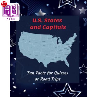 海外直订U.S. States and Capitals: Fun Facts for Quizzes or Road Trips 美国各州和首都：测验或公路旅行的有趣事实