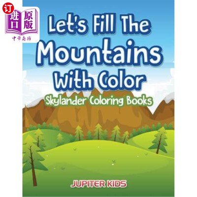 海外直订Let's Fill The Mountains With Color Skylander Coloring Books 让我们用彩色的《天空行者》彩色书来填满这座山。
