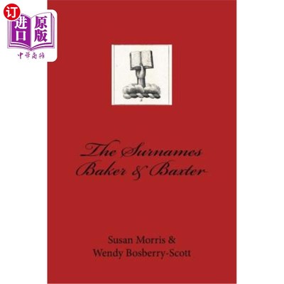 海外直订The Surnames Baker & Baxter 贝克和巴克斯特家族