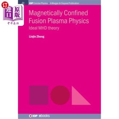 海外直订Magnetically Confined Fusion Plasma Physics: Ideal MHD Theory 磁约束聚变等离子体物理:理想磁流体理论