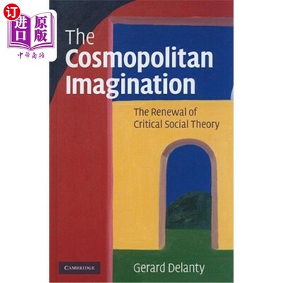 海外直订The Cosmopolitan Imagination: The Renewal of Critical Social Theory 世界主义想象：批判社会理论的更新