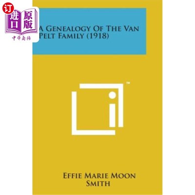 海外直订A Genealogy of the Van Pelt Family (1918) 范佩尔特家族的家谱（1918年）