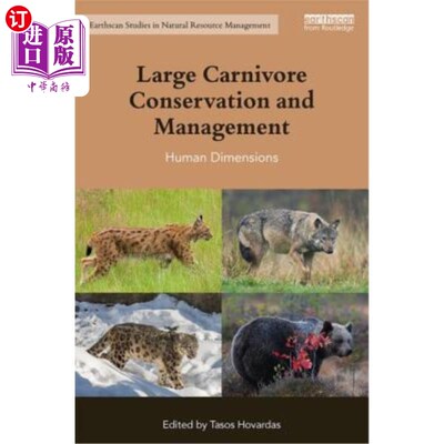 海外直订Large Carnivore Conservation and Management: Human Dimensions 大型食肉动物的保护和管理:人类的维度