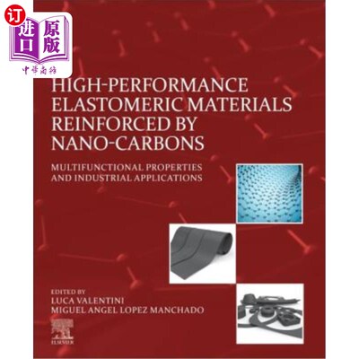 海外直订High-Performance Elastomeric Materials Reinforced by Nano-Carbons: Multifunction 纳米碳增强高性能弹性体材料