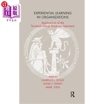 海外直订Experiential Learning in Organizations: Applications of the Tavistock Group Rela 组织中的经验学习:塔维斯托